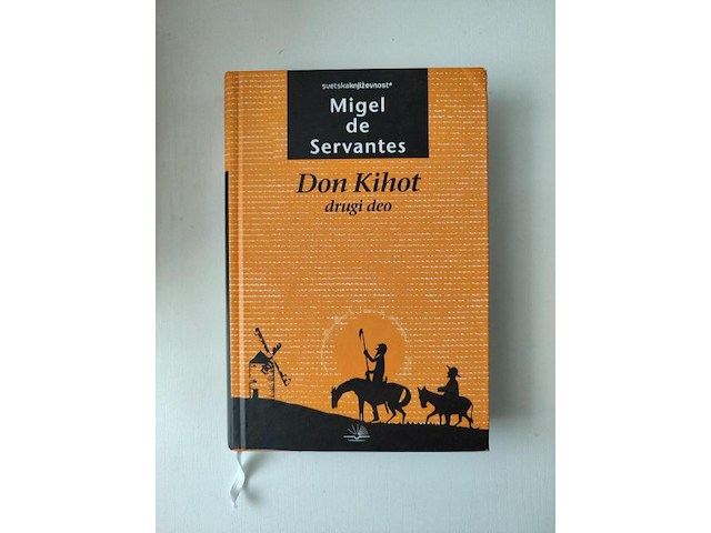 Don Kihot, drugi deo -  Migel De Servantes