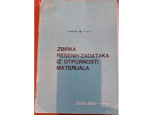 Zbirka resnja zadataka iz otpornosti materijala