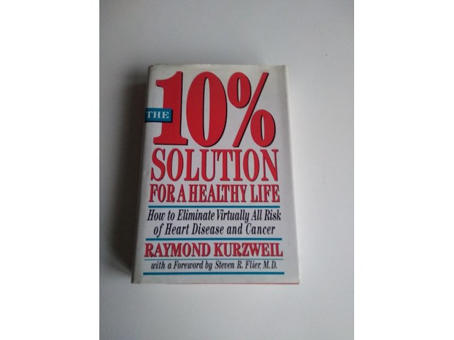 The 10% Solution for a Healthy Life - Raymond Kurzweil
