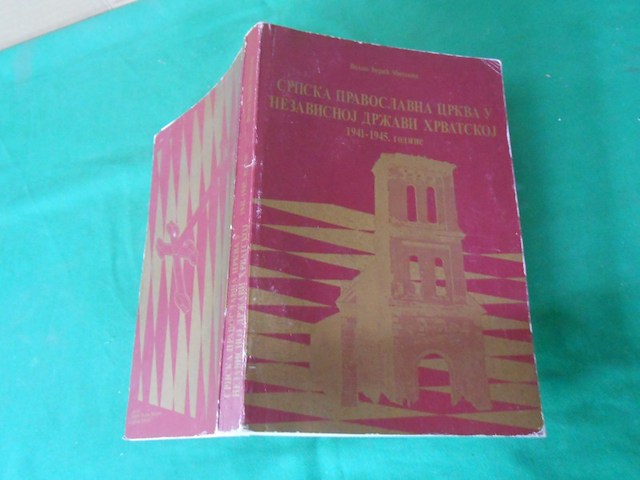 Srpska Pravoslavna Crkna u NDH 1941-1945.g Velko Đurić