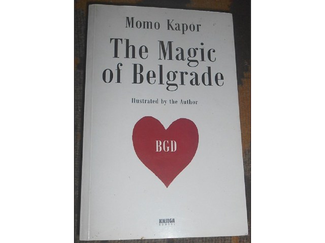 Momo Kapor - The magic of Belgrade