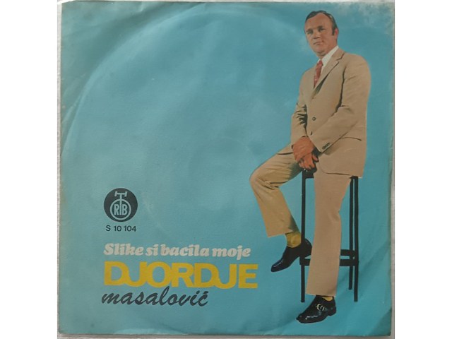 DJORDJE  MASALOVIC  - SLIKE SI BACILA MOJE