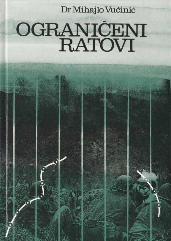 OGRANIČENI RATOVI – Dr Mihajlo Vučinić