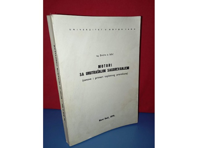MOTORI SA UNUTRAŠNJIM SAGOREVANJEM - Života D. Šešić