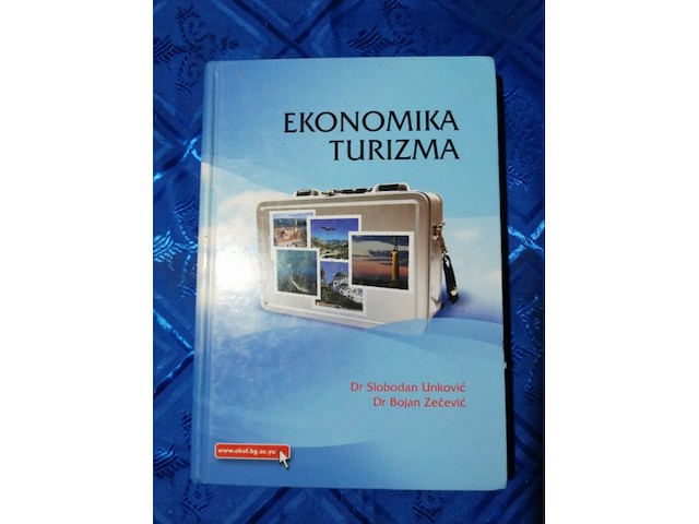 EKONOMIKA TURIZMA - SLOBODAN UNKOVIĆ