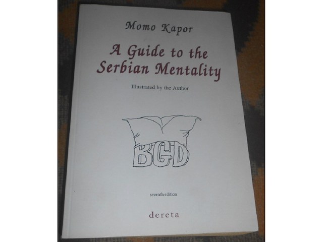 Momo Kapor - A Guide to the Serbian Mentality