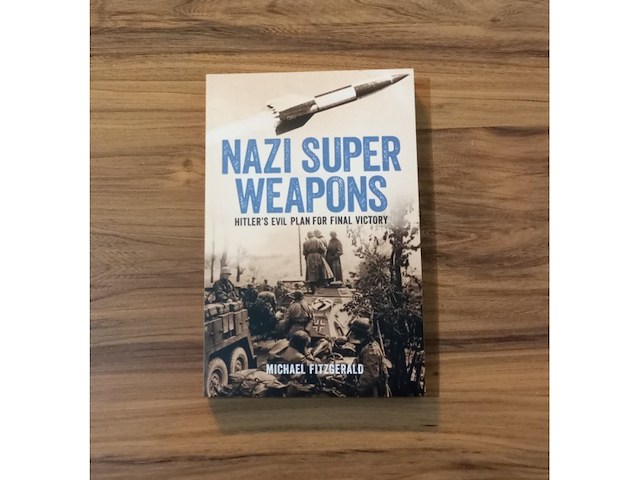 NAZI SUPER WEAPONS Michael Fitzgerald