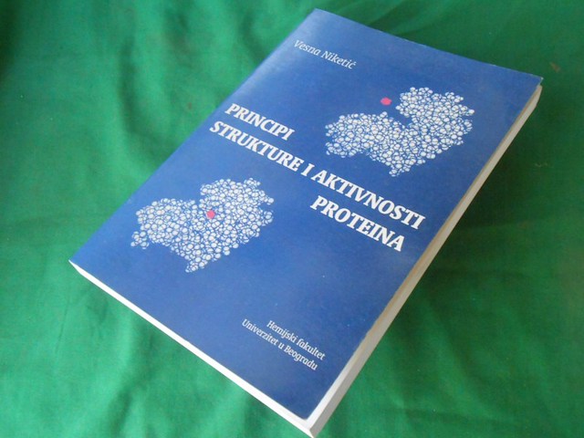 Principi strukture i aktivnosti proteina Vesna Niketić