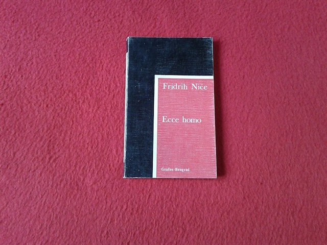 Fridrih Niče - Ecce Homo