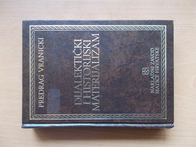 DIJALEKTICKI I HISTORIJSKI MATERIJALIZAM - P. VRANICKI