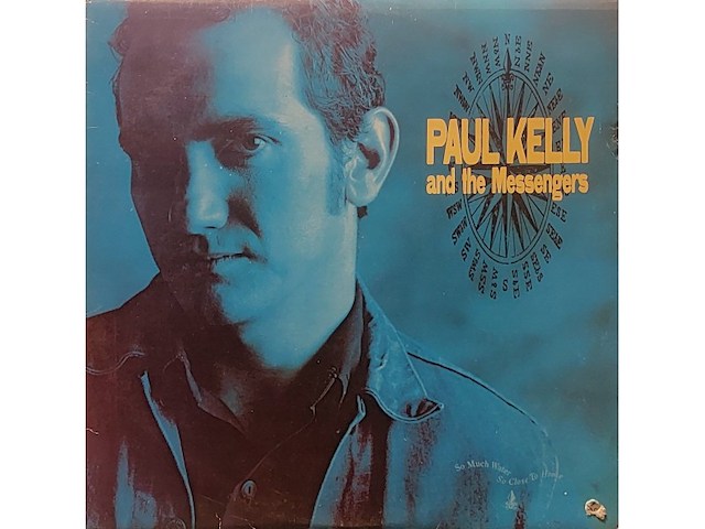 Paul Kelly And The Messengers ‎– So Much Water So Close