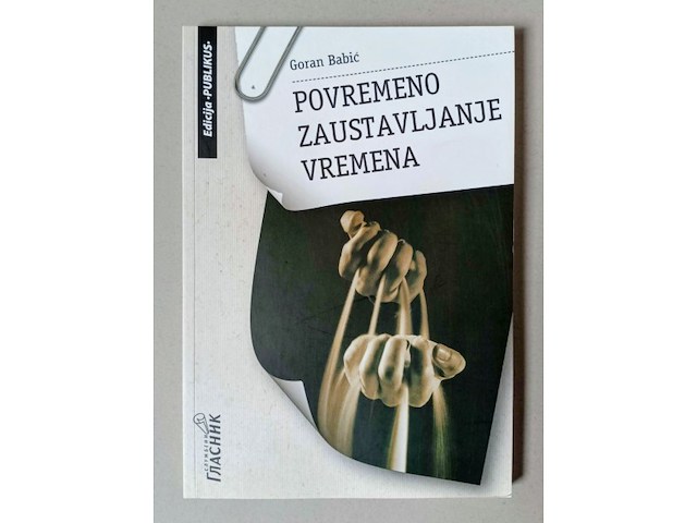 Povremeno zaustavljanje vremena - Goran Babić