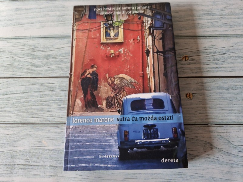SUTRA ĆU MOŽDA OSTATI - LORENCO MARONE