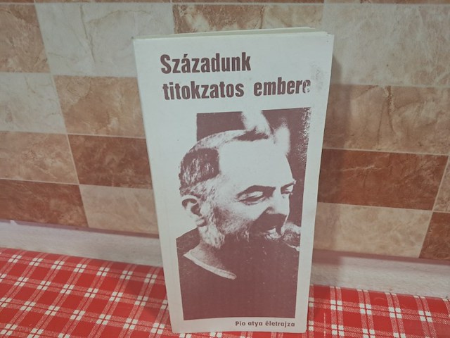 Századunk titokzatos embere