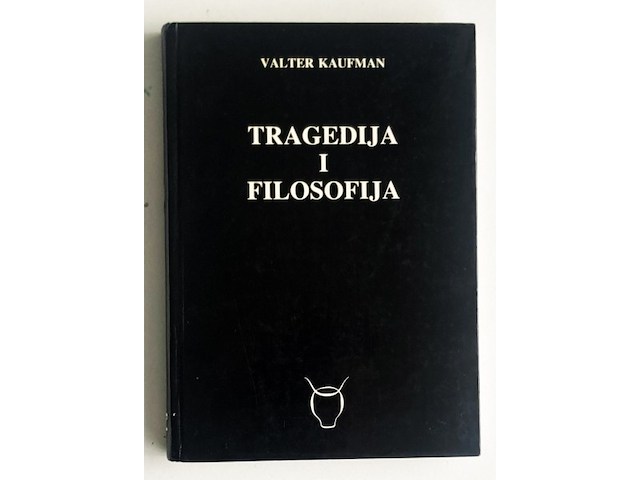 Valter Kaufman - Tragedija i filosofija