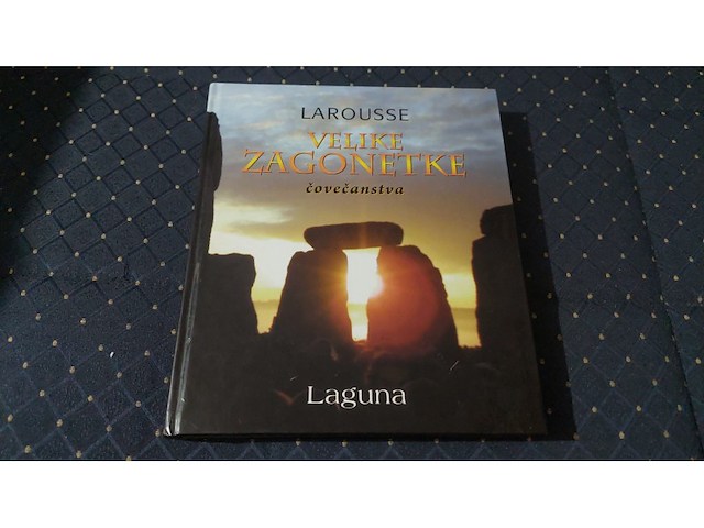 Velike zagonetke covecanstva/Larousse