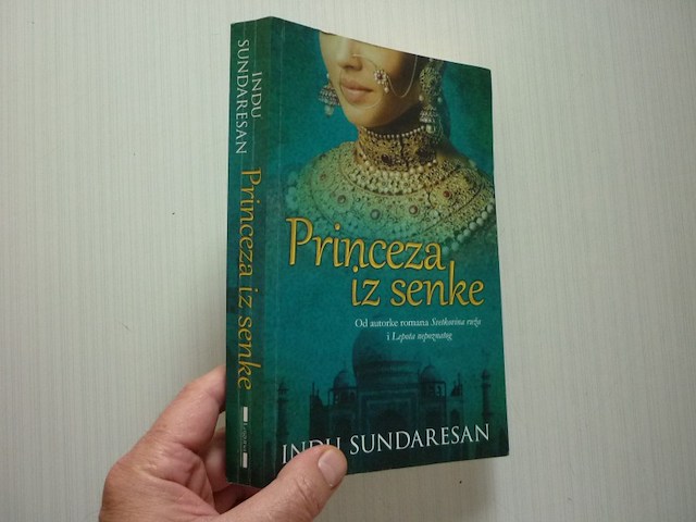 Indu Sundaresan PRINCEZA IZ SENKE