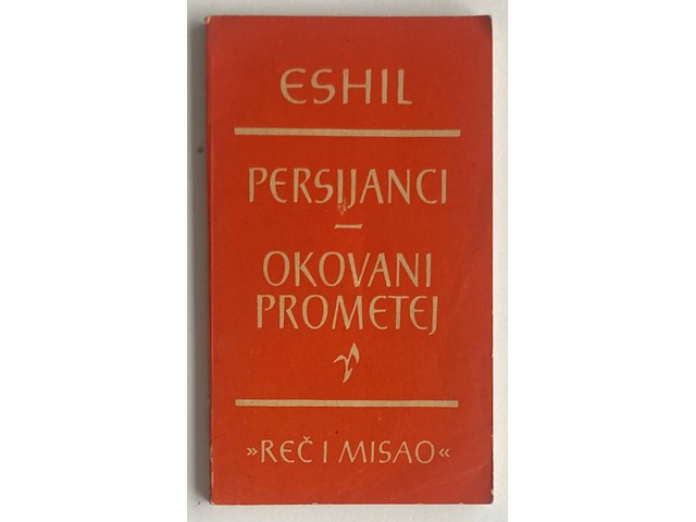 Eshil - Persijanci; Okovani Prometej