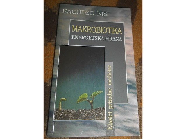 Kacudžo Niši - Makrobiotika, energetska hrana