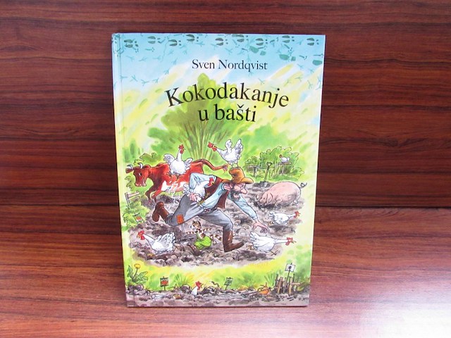 Kokodakanje u bašti - Sven Nurdkvist
