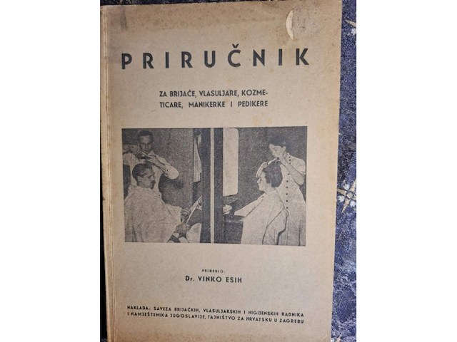 Esih - Priručnik za vlasuljare...Zagreb, 1946.