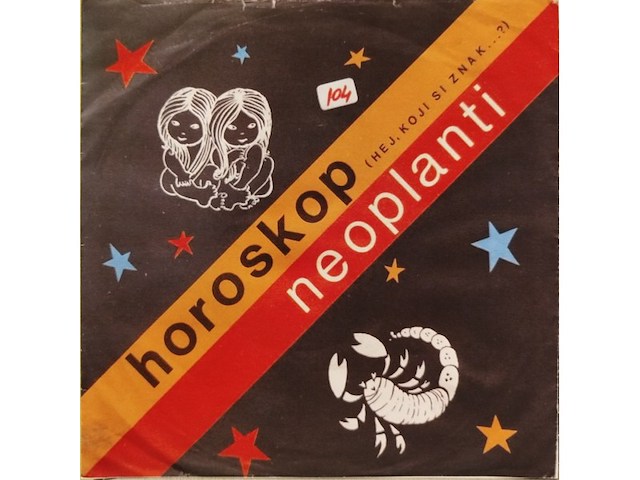 Neoplanti – Horoskop (Hej, Koji Si Znak...? (singl)