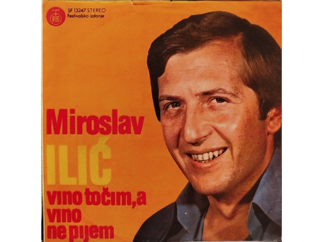 Miroslav Ilić – Vino Točim, A Vino Ne Pijem (singl)