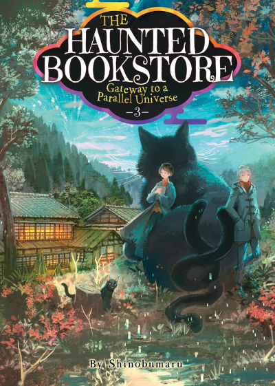 The Haunted Bookstore - Gateway to a Parallel Universe: The Black Cat's Old Friend and Gemstone Tears, Vol.3