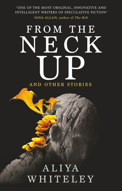 From the Neck Up and Other Stories