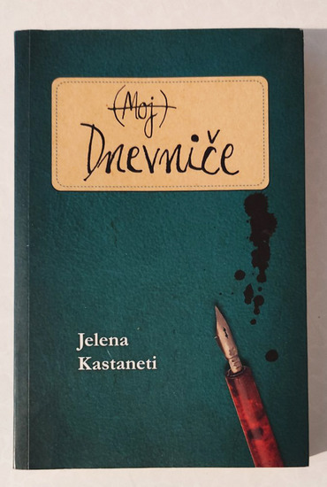 Moj dnevniče - Jelena Kastaneti