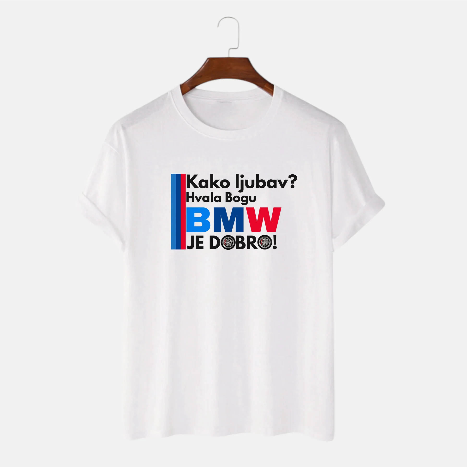 Majica - Kako ljubav? Hvala Bogu BMW je dobro