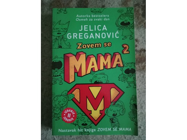 Jelica Greganović - Zovem se mama 2