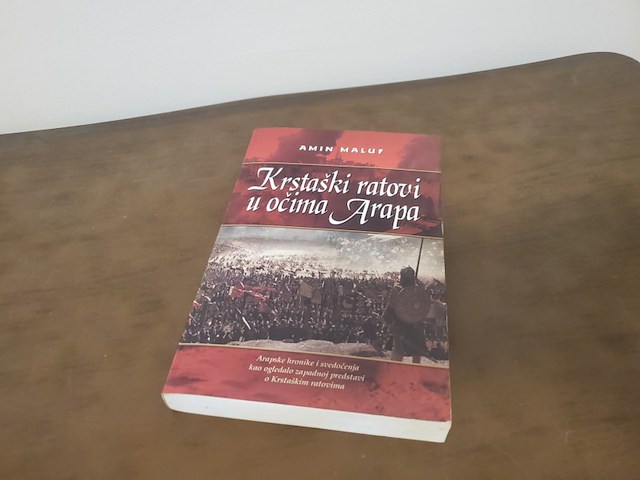 Amin Maluf - Krstaski ratovi u ocima Arapa
