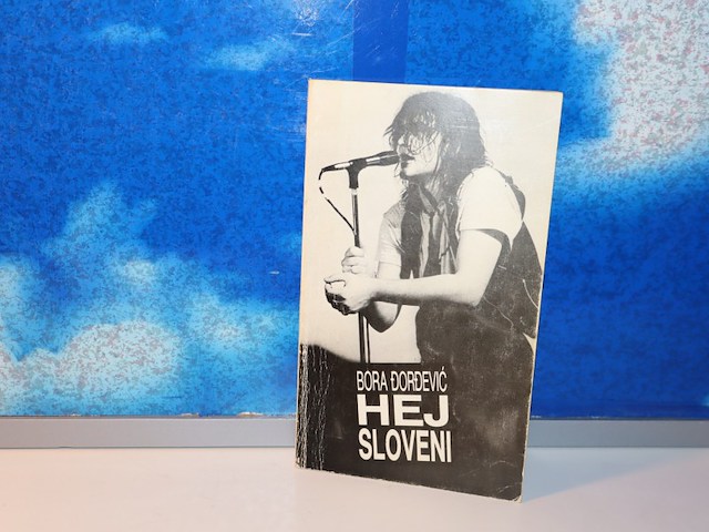 BORA ĐORĐEVIĆ HEJ SLOVENI