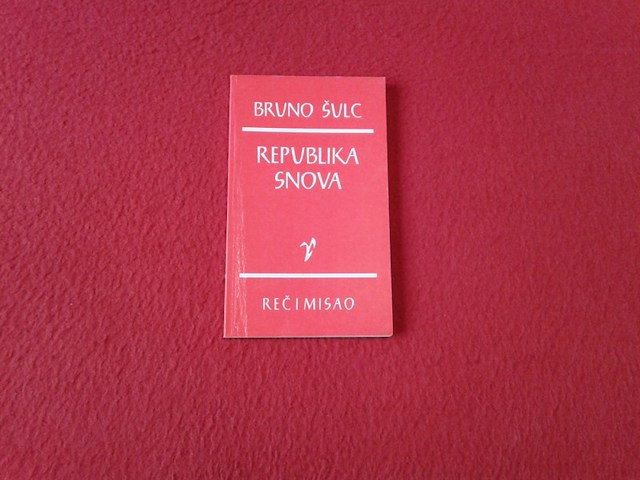 Bruno Šulc - Republika snova