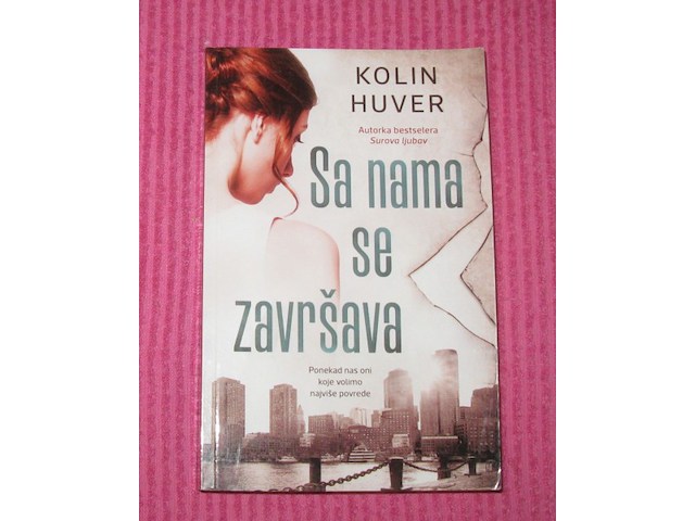 Kolin Huver - SA NAMA SE ZAVRŠAVA. KAO NOVO!