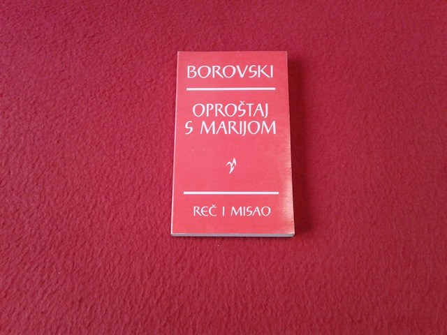 Tadeuš Borovski - Oproštaj s Marijom