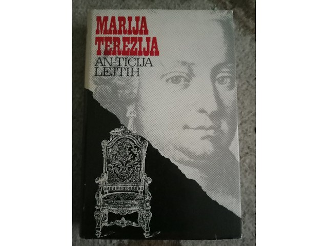 Marija Terezija / An-Ticija Lejtih
