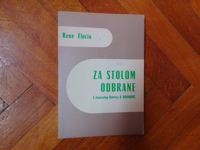 ZA STOLOM ODBRANE, Rene Florio