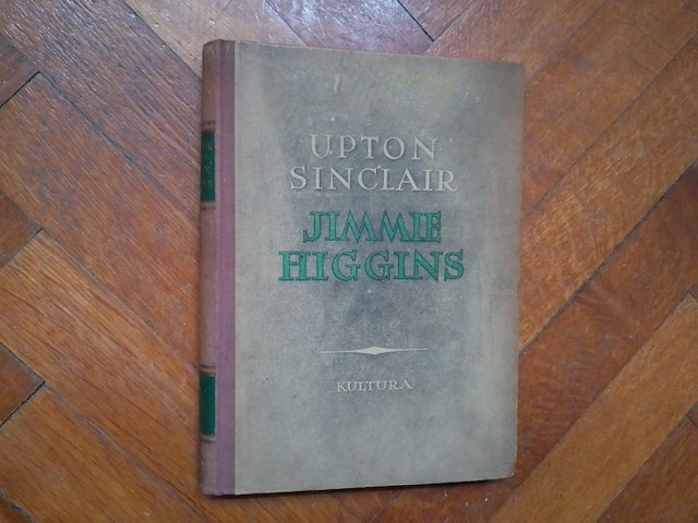 JIMMIE HIGGINS, Upton Sinclair