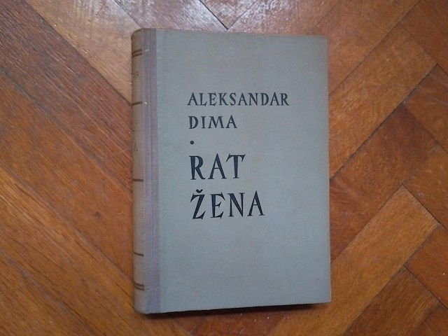 RAT ŽENA, Aleksandar Dima