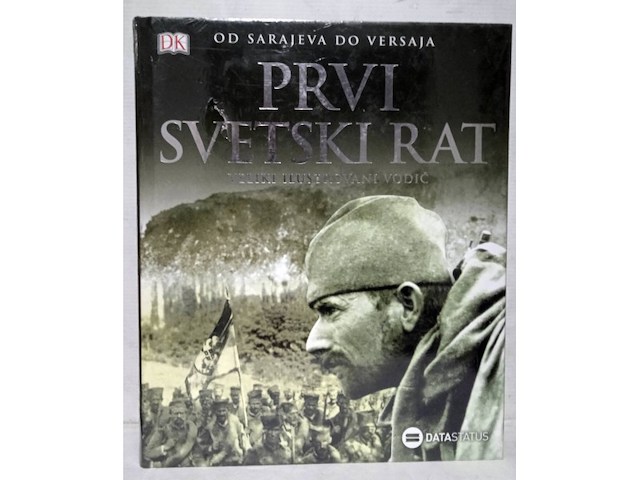 Prvi svetski rat-od Sarajeva do Versaja -novo-