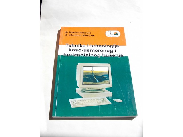 Tehnika i tehnol koso usmerenog i horizontalnog bušenja