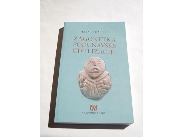 Zagonetka podunavske civilizacije - Harold Harman
