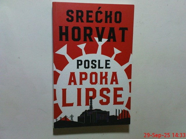 SRECKO HORVAT  -  POSLE APOKALIPSE