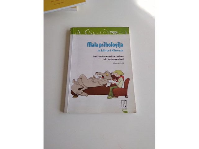 Mala psihologija za klince i klinceze - Alvin Frid