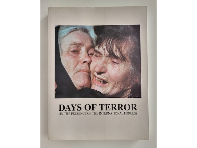 Days of terror - Dani terora u prisustvu medj. snaga