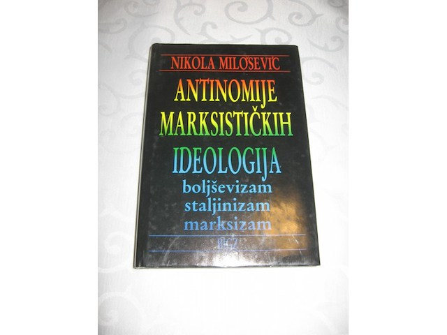 Antinomije marksističkih ideologija - Nikola Milošević
