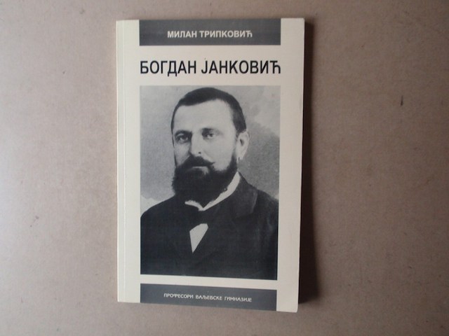 Milan Tripković - BOGDAN JANKOVIĆ