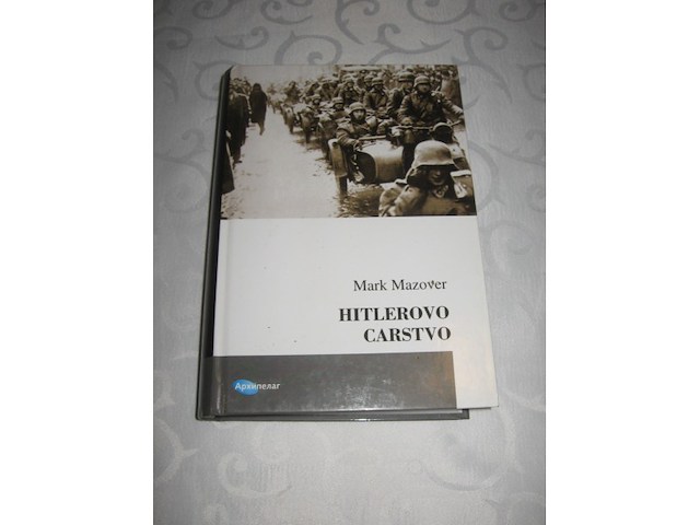 Hitlerovo carstvo - Mark Mazover